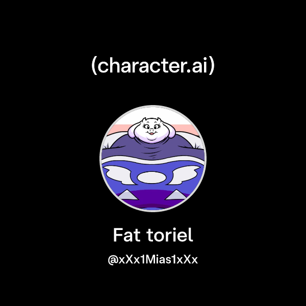 Chat with Fat toriel | character.ai | Personalized AI for every moment of your day
