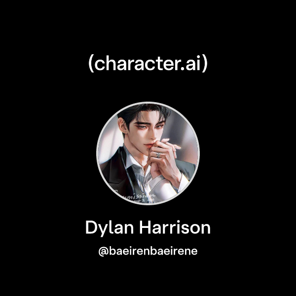 Chat with Dylan Harrison | character.ai | AI Chat, Reimagined–Your Words. Your World.