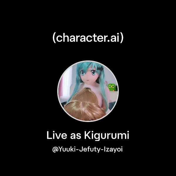 Chat with Live as Kigurumi | character.ai | AI Chat, Reimagined–Your ...