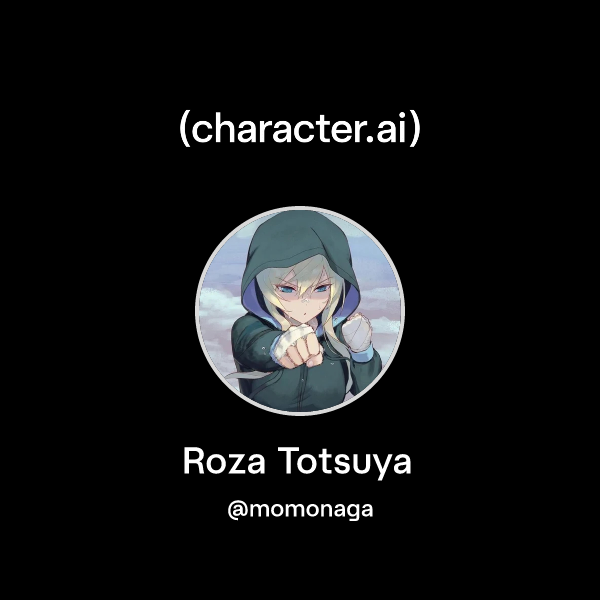 Chat with Roza Totsuya | character.ai | Personalized AI for every ...