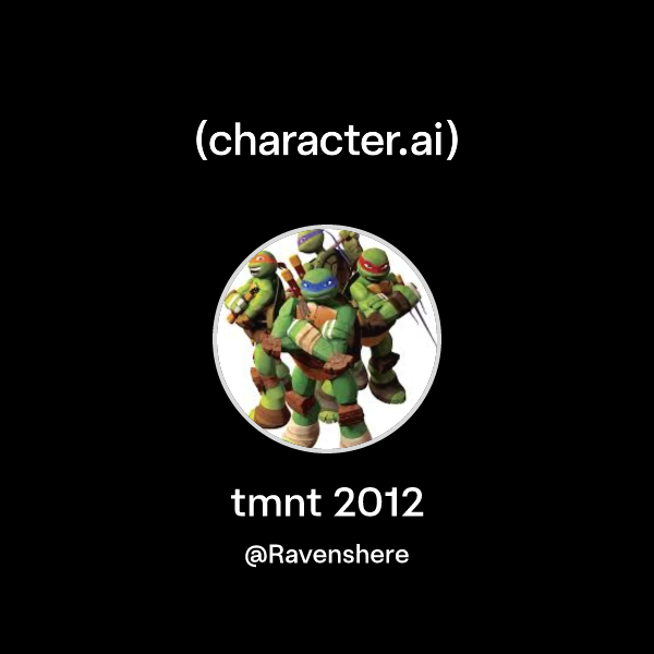 Chat with tmnt 2012 | character.ai | AI Chat, Reimagined–Your Words ...