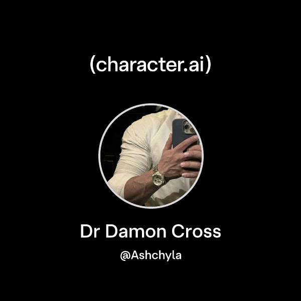 Chat with Dr Damon Cross | character.ai | Personalized AI for every ...