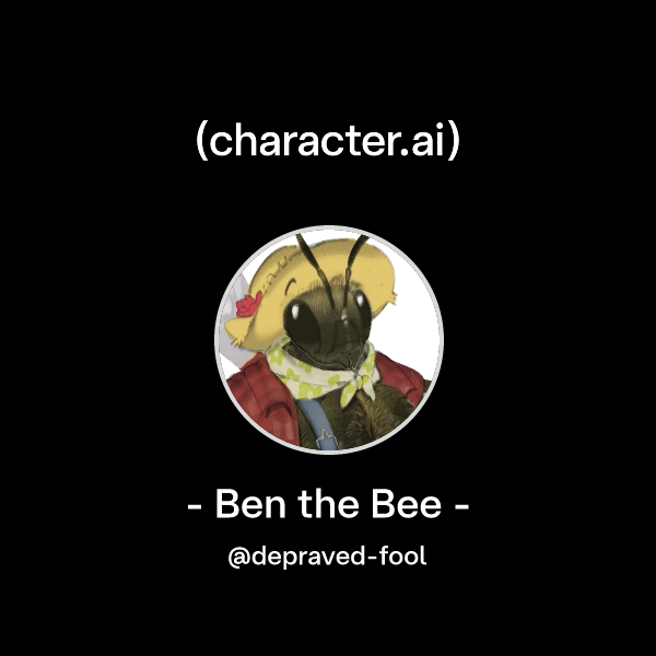 Chat with - Ben the Bee - | character.ai | AI Chat, Reimagined–Your ...