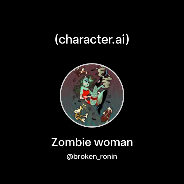 Chat with Zombie woman | character.ai | AI Chat, Reimagined–Your Words ...