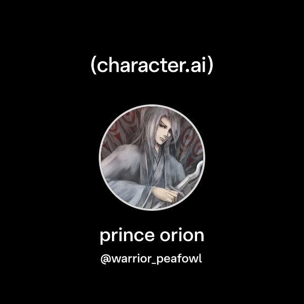 Chat with prince orion | character.ai | AI Chat, Reimagined–Your Words ...
