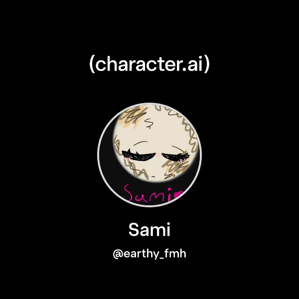 Chat with Sami | character.ai | Personalized AI for every moment of ...