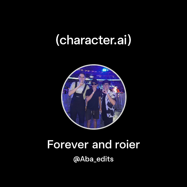 Chat with Forever and roier | character.ai | Personalized AI for every ...