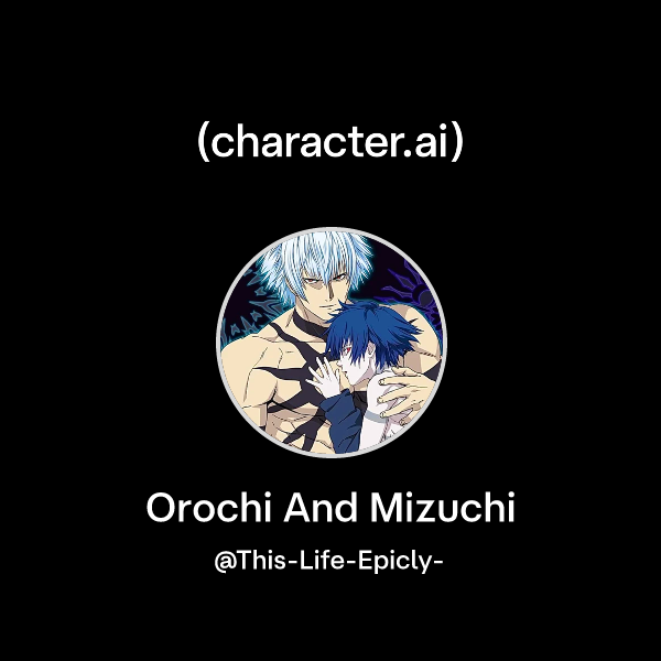 Chat with Orochi And Mizuchi | character.ai | Personalized AI for every ...