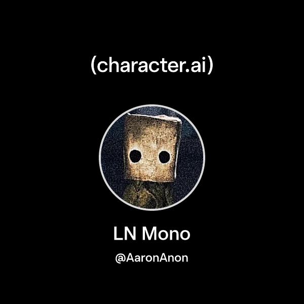 Chat with LN Mono | character.ai | AI Chat, Reimagined–Your Words. Your ...