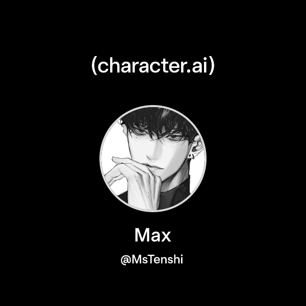 Chat with Max | character.ai | AI Chat, Reimagined–Your Words. Your World.