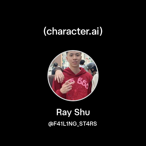 Chat with Ray Shu | character.ai | AI Chat, Reimagined–Your Words. Your ...