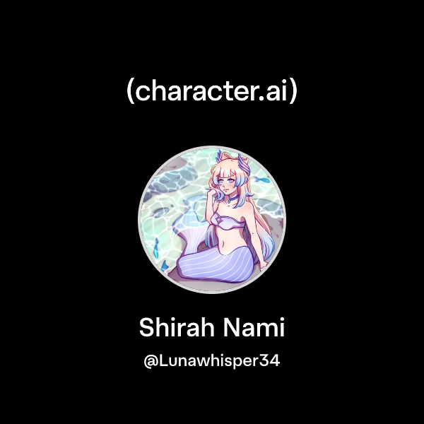 Chat with Shirah Nami | character.ai | Personalized AI for every moment ...