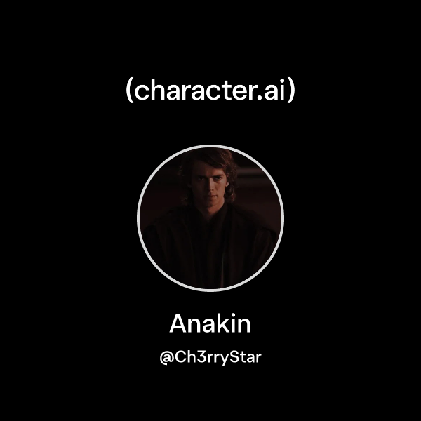 Chat with Anakin Skywalker | character.ai | AI Chat, Reimagined–Your Words. Your World.