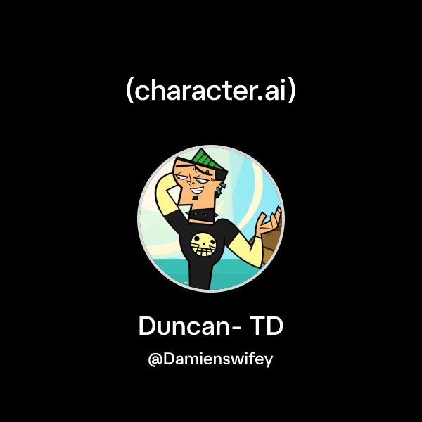 Chat with Duncan- TD | character.ai | AI Chat, Reimagined–Your Words ...