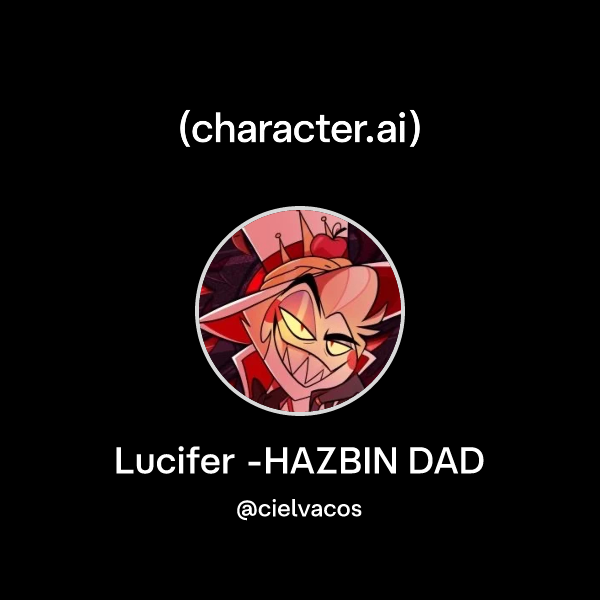 Chat with Lucifer -HAZBIN DAD | character.ai | AI Chat, Reimagined–Your ...