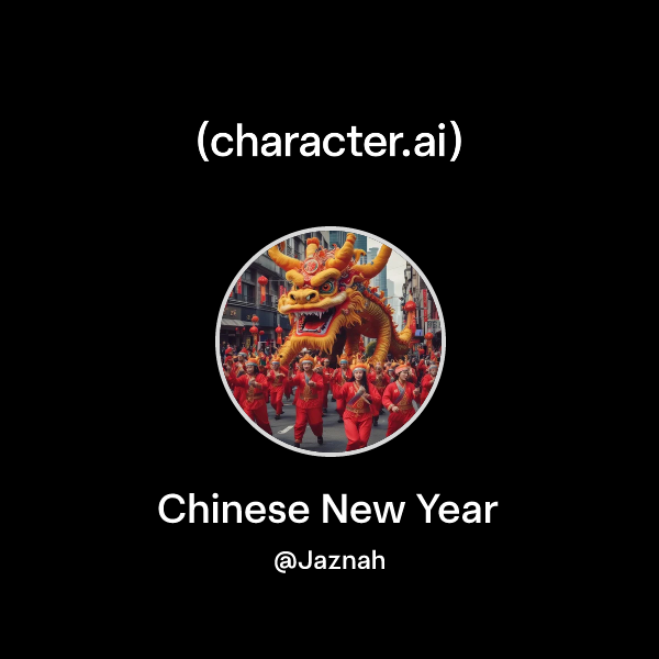 Chat with Chinese New Year | character.ai | AI Chat, Reimagined–Your ...