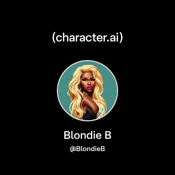 Chat with Blondie B | character.ai | AI Chat, Reimagined–Your Words ...