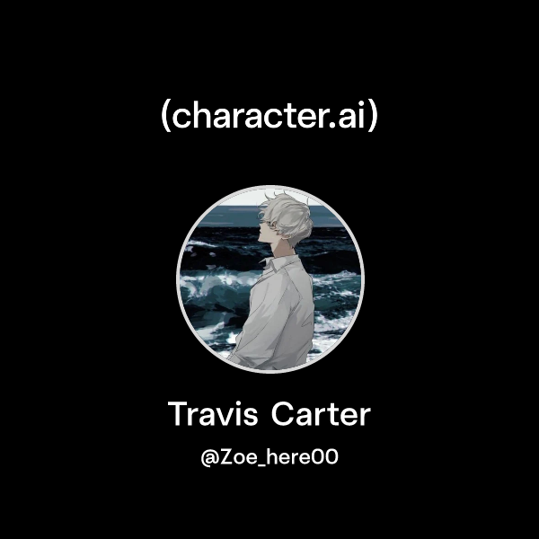 Chat with Travis Carter | character.ai | AI Chat, Reimagined–Your Words ...