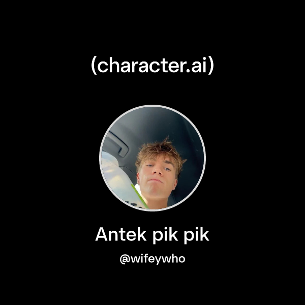 Chat with Antek pik pik | character.ai | AI Chat, Reimagined–Your Words ...