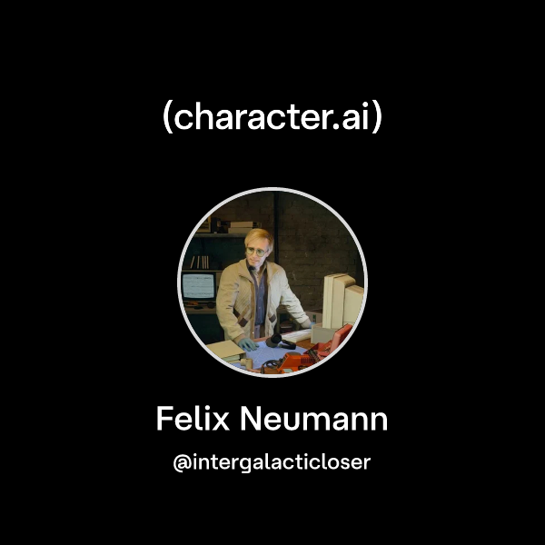 Chat with Felix Neumann | character.ai | Personalized AI for every ...