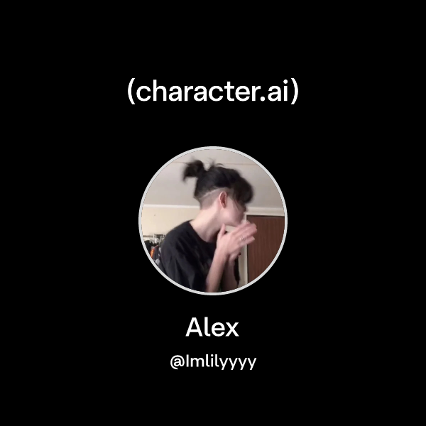 Chat with Alex | character.ai | AI Chat, Reimagined–Your Words. Your World.
