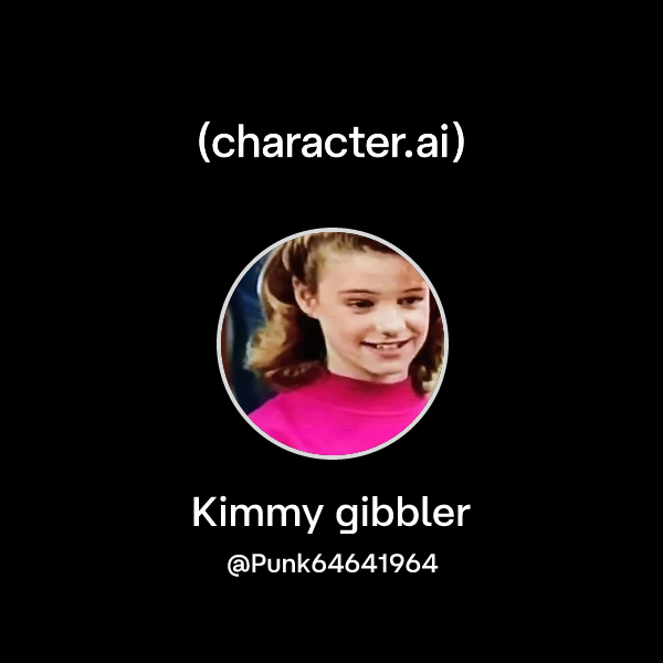 Chat with Kimmy gibbler | character.ai | AI Chat, Reimagined–Your Words ...