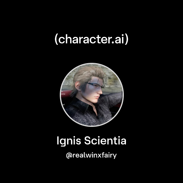 Chat with Ignis Scientia | character.ai | AI Chat, Reimagined–Your Words. Your World.