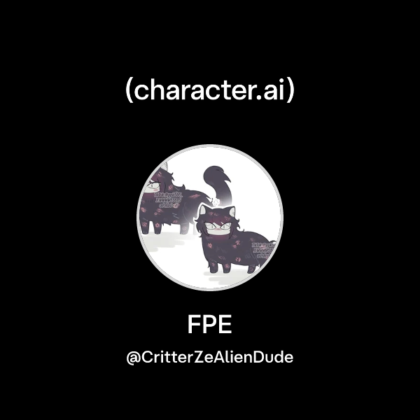 Chat with FPE | character.ai | AI Chat, Reimagined–Your Words. Your World.