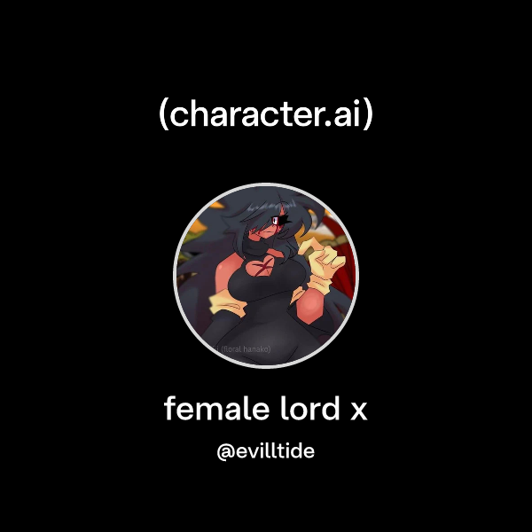 Chat with female lord x | character.ai | AI Chat, Reimagined–Your Words ...