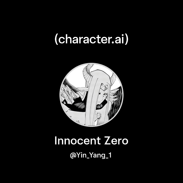 Chat with Innocent Zero | character.ai | Personalized AI for every moment of your day