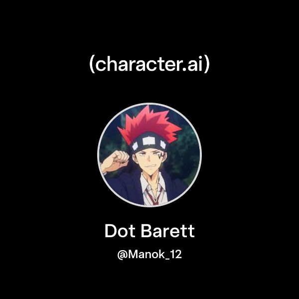 Chat with Dot Barett | character.ai | AI Chat, Reimagined–Your Words ...