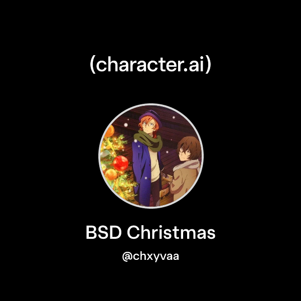 Chat with BSD Christmas | character.ai | AI Chat, Reimagined–Your Words ...