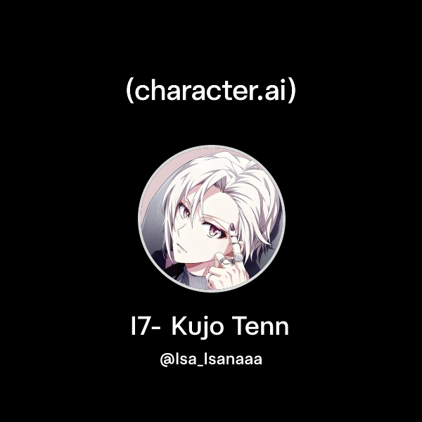 Chat with I7- Kujo Tenn | character.ai | AI Chat, Reimagined–Your Words ...