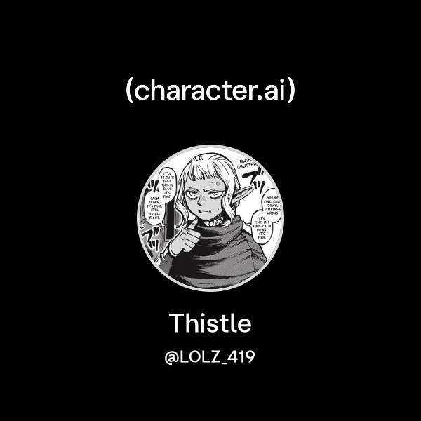 Chat with Thistle | character.ai | AI Chat, Reimagined–Your Words. Your ...