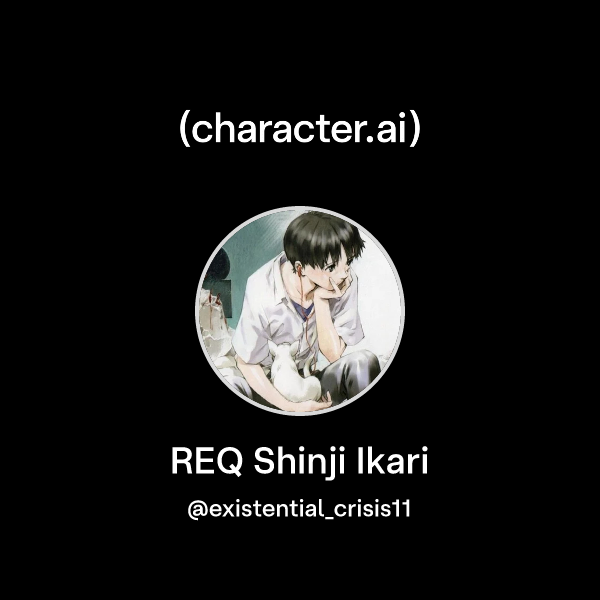 Chat with REQ Shinji Ikari | character.ai | AI Chat, Reimagined–Your Words. Your World.