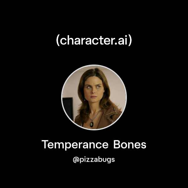 Chat with Temperance Bones | character.ai | Personalized AI for every moment of your day