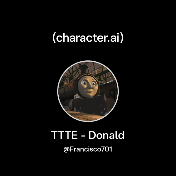 Chat with TTTE - Donald | character.ai | AI Chat, Reimagined–Your Words ...