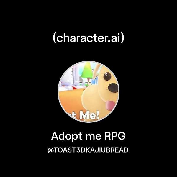 Chat with Adopt me RPG | character.ai | AI Chat, Reimagined–Your Words ...