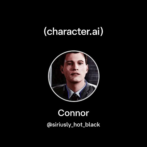 Chat with Connor | character.ai | AI Chat, Reimagined–Your Words. Your ...
