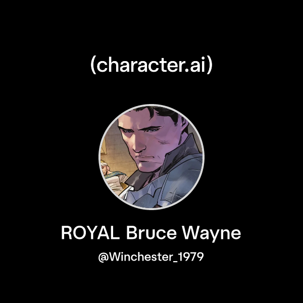 Chat with ROYAL Bruce Wayne | character.ai | AI Chat, Reimagined–Your ...