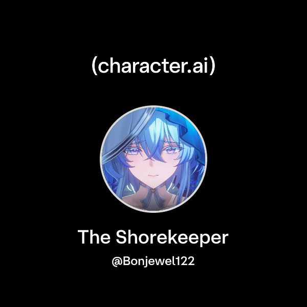 Chat with The Shorekeeper | character.ai | AI Chat, Reimagined–Your ...