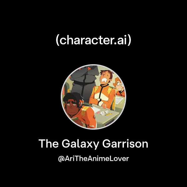 Chat with The Galaxy Garrison | character.ai | AI Chat, Reimagined–Your ...