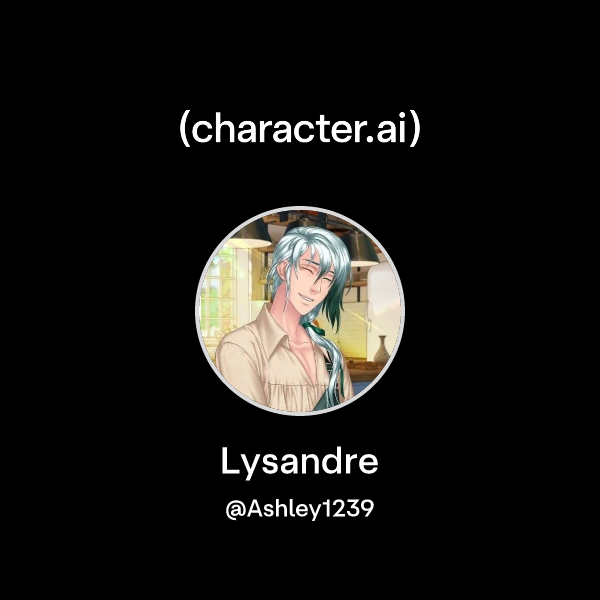 Chat with Lysandre | character.ai | AI Chat, Reimagined–Your Words. Your World.