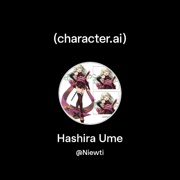 Chat with Hashira Ume | character.ai | AI Chat, Reimagined–Your Words ...