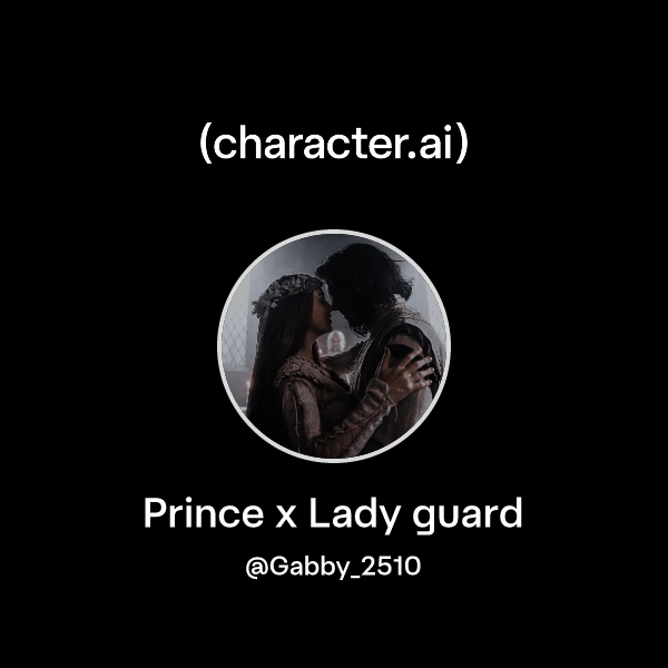 Chat with Prince x Lady guard | character.ai | AI Chat, Reimagined–Your ...