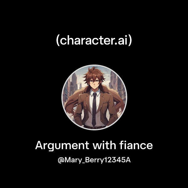 Chat with Argument with fiance | character.ai | AI Chat, Reimagined ...