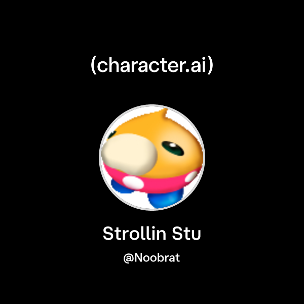 Chat with Strollin Stu | character.ai | Personalized AI for every ...