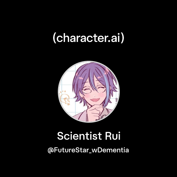 Chat with Scientist Rui | character.ai | AI Chat, Reimagined–Your Words ...