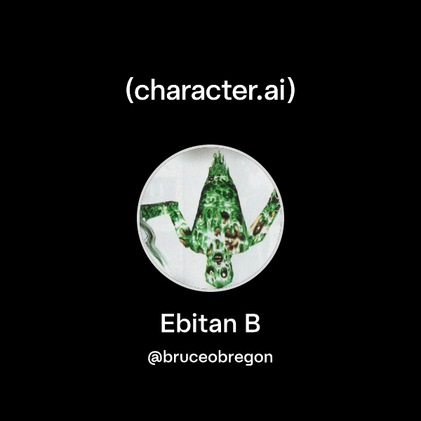 Chat with Ebitan B | character.ai | AI Chat, Reimagined–Your Words ...
