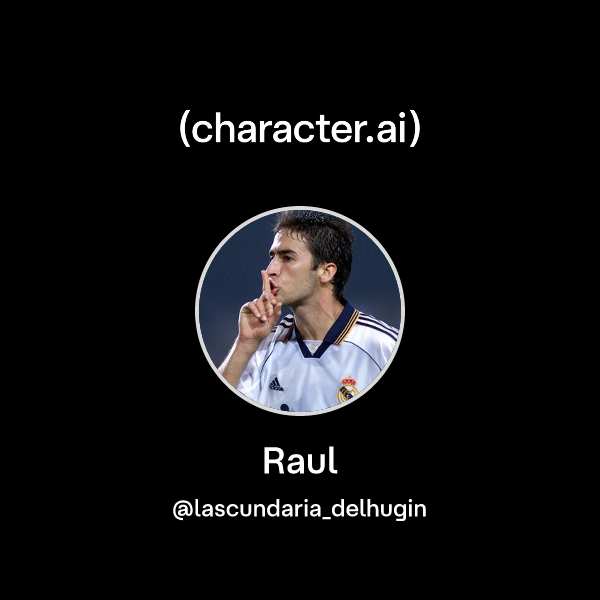 Chat with Raul | character.ai | AI Chat, Reimagined–Your Words. Your World.